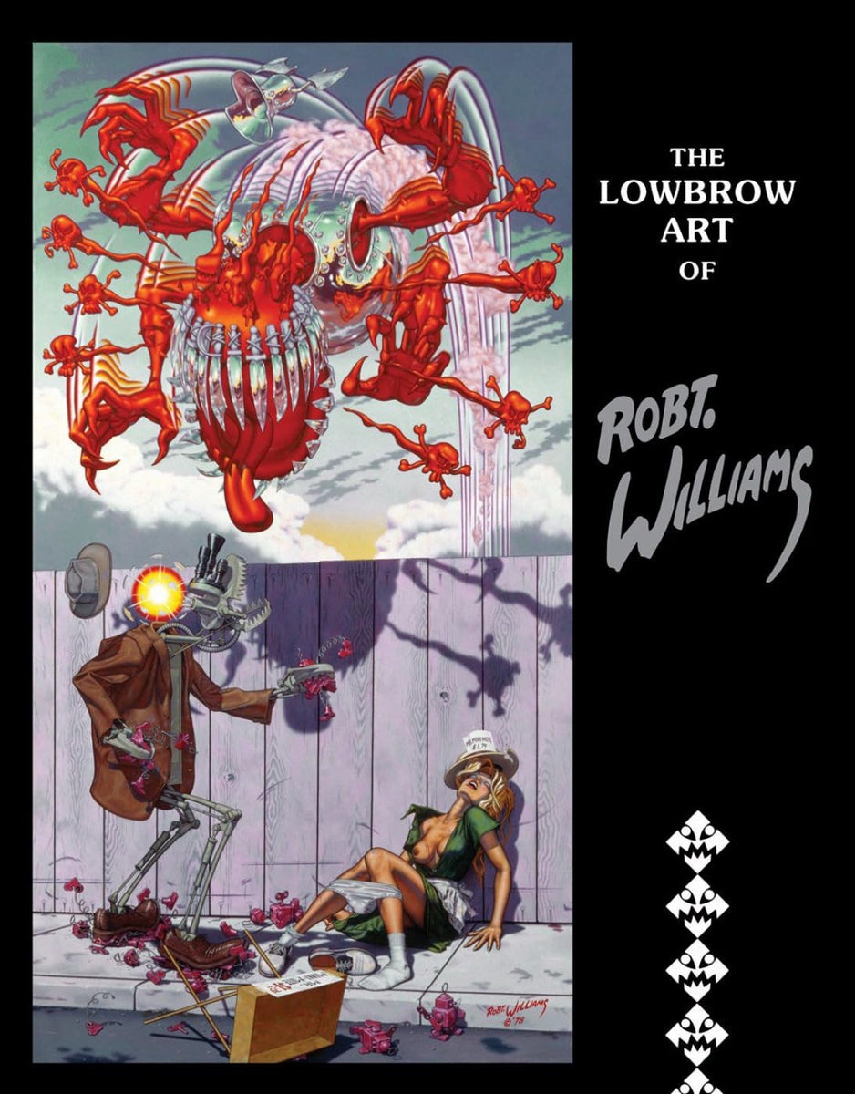 The Lowbrow Art of Robert Williams TPB Last Gasp - Very Good – Gem City ...